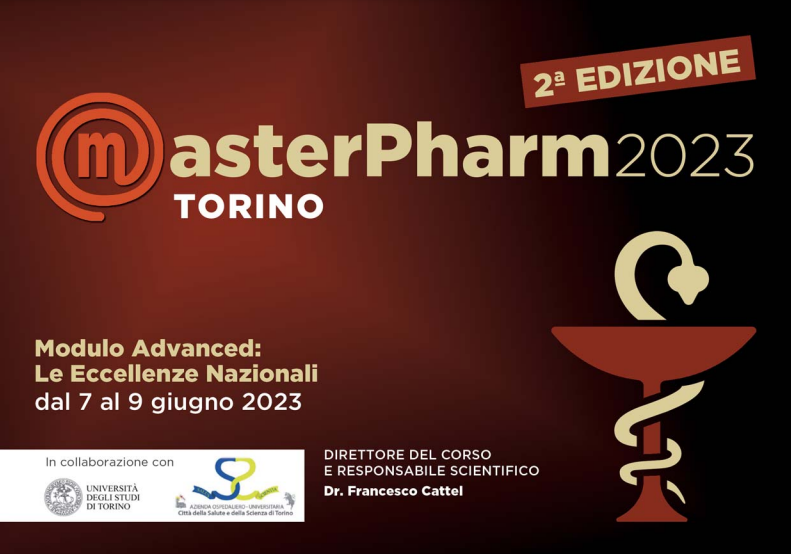 MASTERPHARM 2023. Torino – FARMACISTA OSPEDALIERO, UN MANAGER TRA INNOVAZIONE TERAPEUTICA E ...